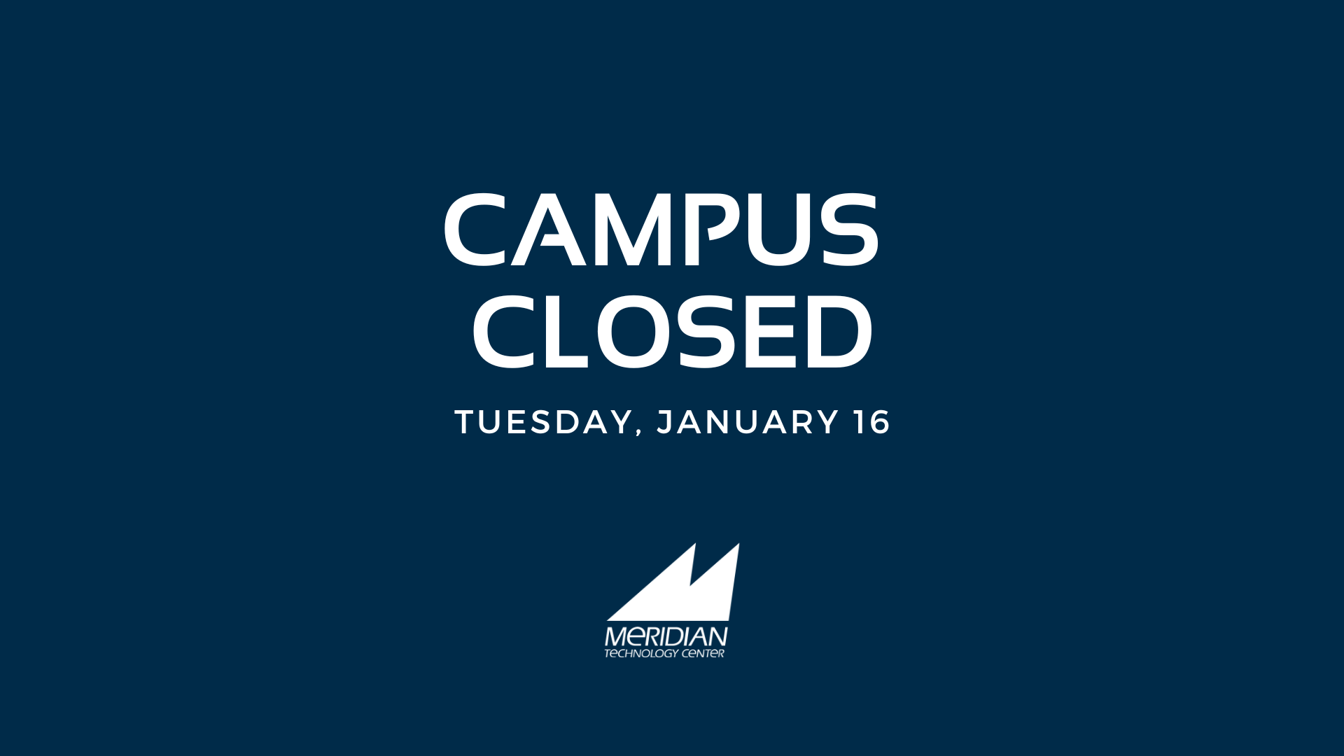 Campus Closed - Meridian Tech